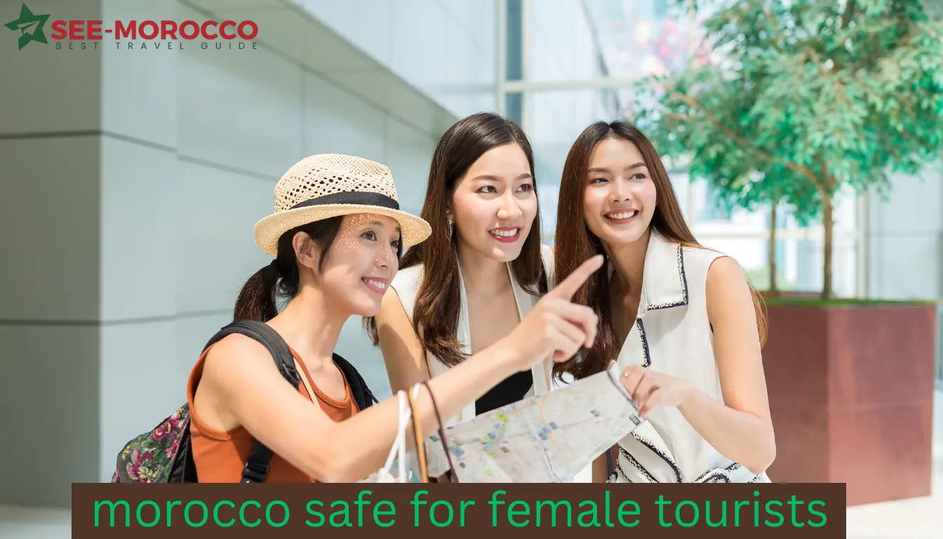 Is Morocco Safe for Tourists? What You Need to Know Before You